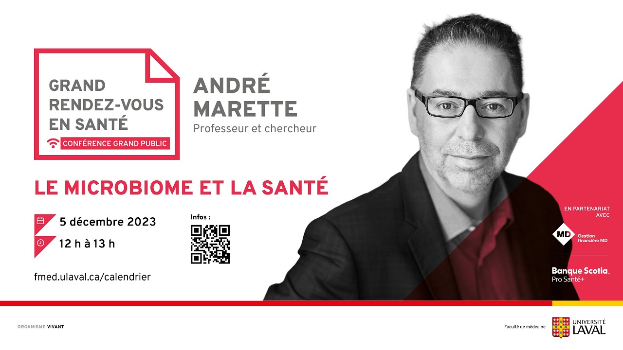 Le microbiote et la santé: Grand Rendez-vous en santé avec André ...