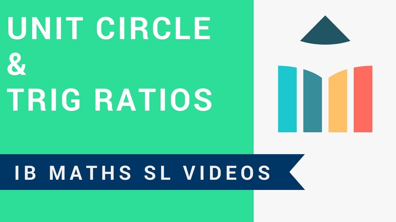Unit Circle and Trig Ratios (IB Math SL) - YouTube