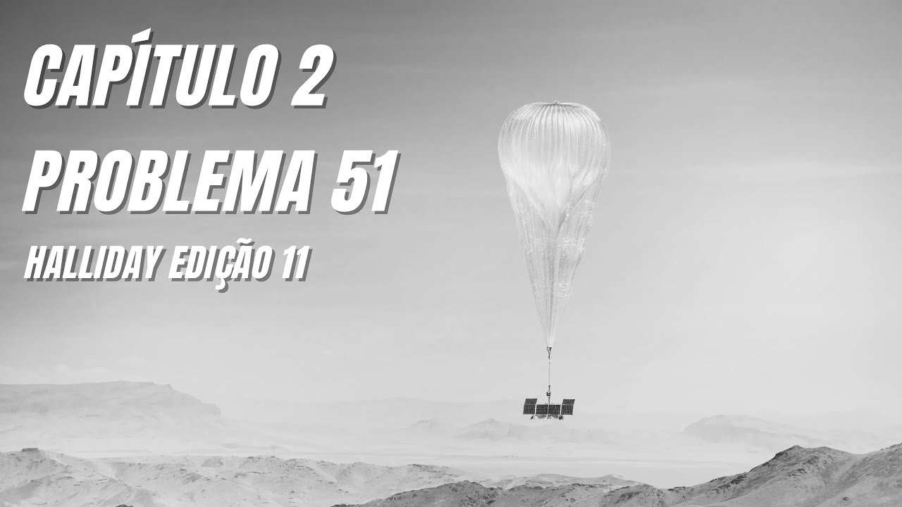 Capítulo 2 Exercício 51 - Halliday (Edição 11) - YouTube