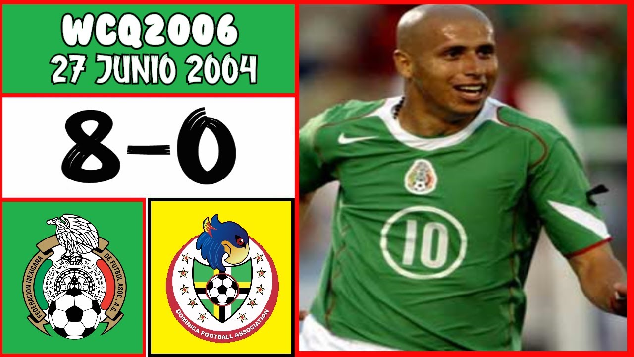 Mexico [8] vs. Dominica [0] FULL GAME -6.27.2004- WCQ2006 - YouTube