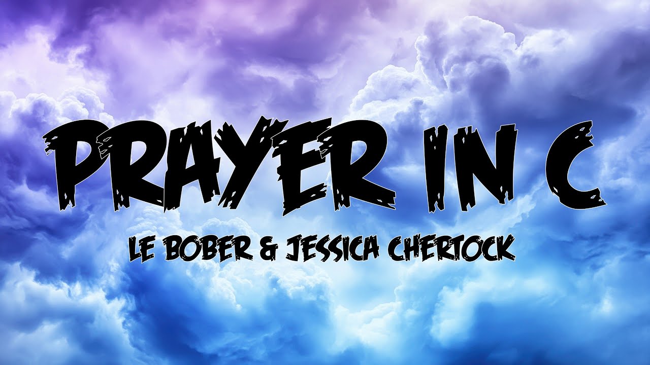 🍓🎵Le Bober & Jessica Chertock - Prayer In C (Lyrics) - YouTube
