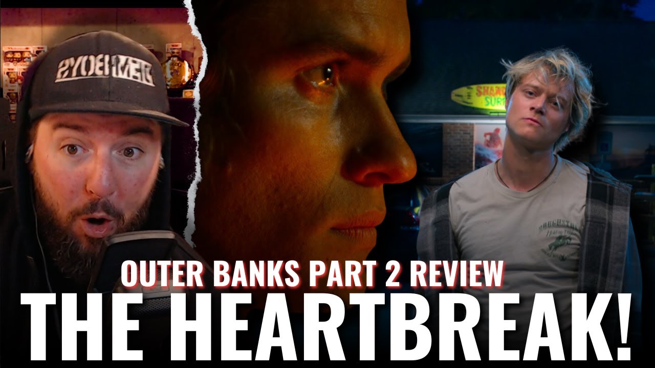 Is OBX Over? Outer Banks S4 Part 2 Review: Heartbreak in Morocco! - YouTube