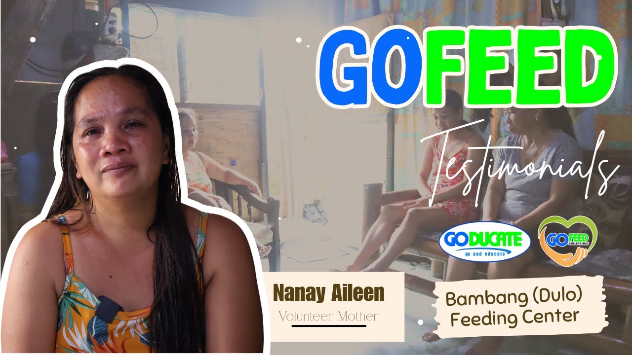 GoFeed Volunteer Mother - Nanay Aileen Sancho - YouTube