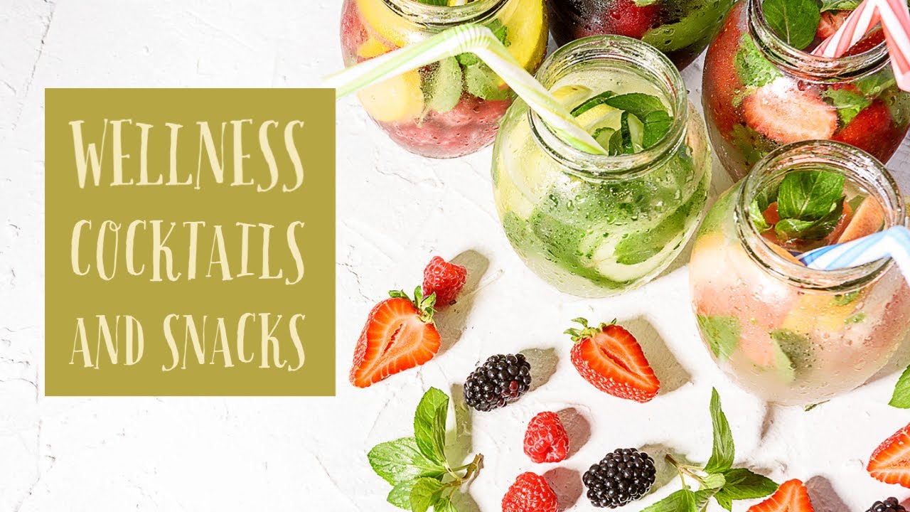 Wellness Cocktail and Snacks - YouTube