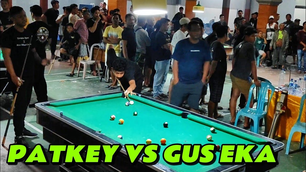 PATKEY VS GUS EKA ‼️ BANGLI OPEN BILLIARD TOURNAMENT - YouTube
