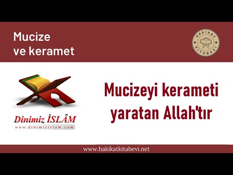 Mucizeyi kerameti yaratan Allah'tır | Dinimiz islam