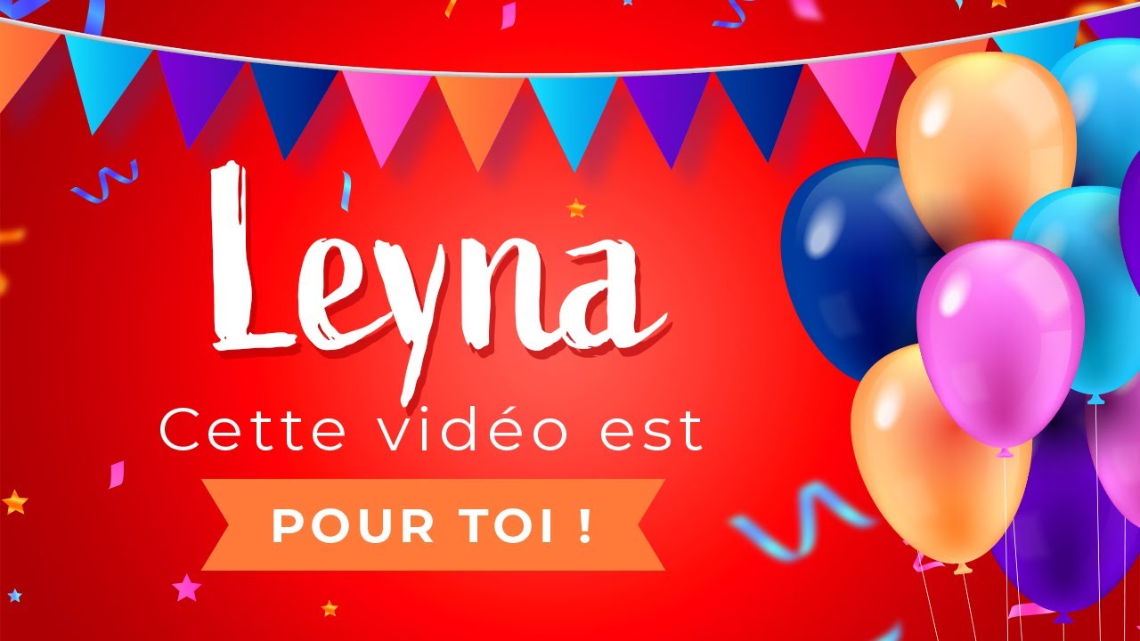Joyeux anniversaire Leyna ! - YouTube