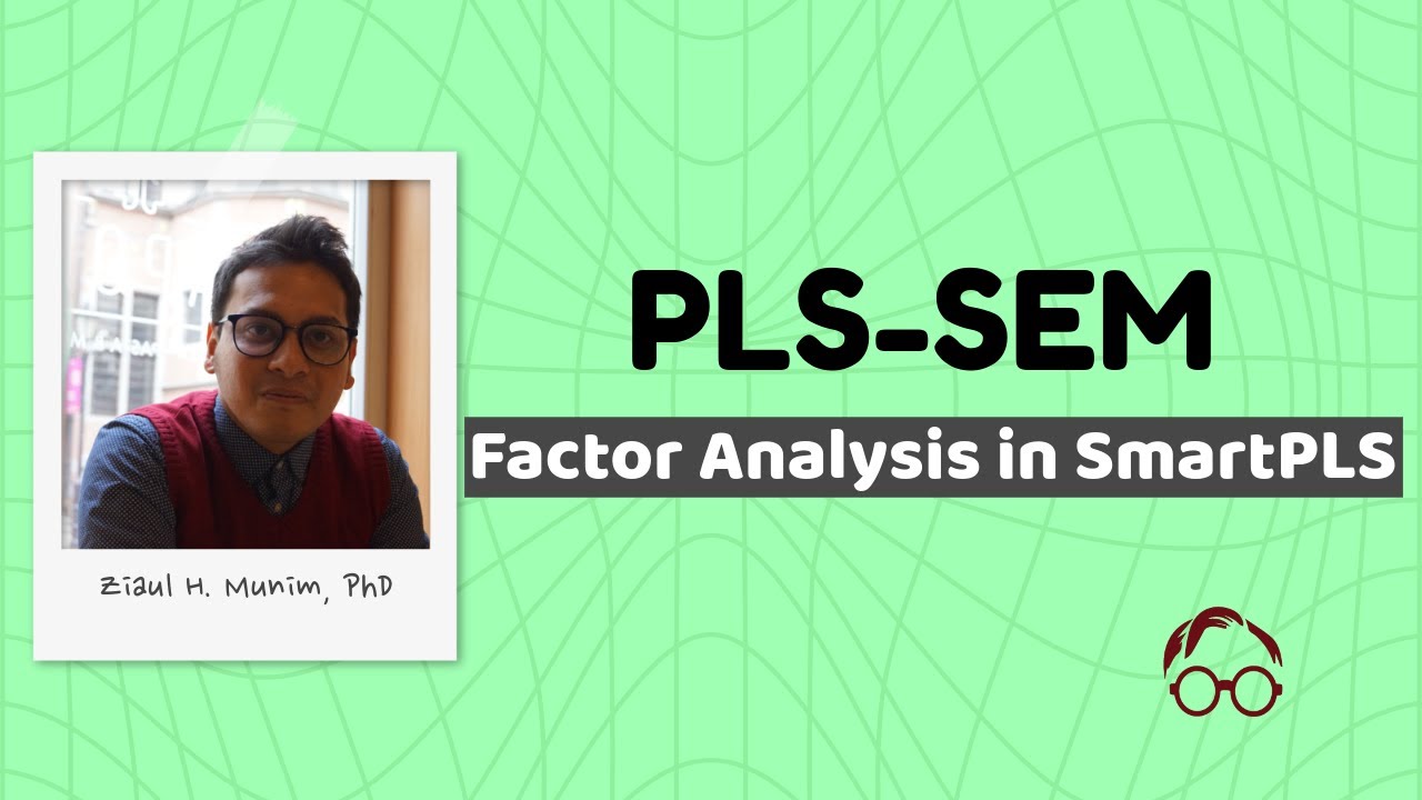 PLS-SEM (3): Factor Analysis in SmartPLS | Construct validity and ...