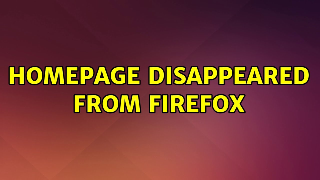 Ubuntu: Homepage disappeared from firefox - YouTube