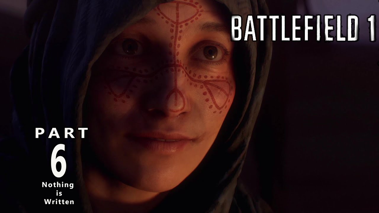 Battlefield™ 1 - part 6 | Nothing is written | Zara Ghufran | DrGhost ...
