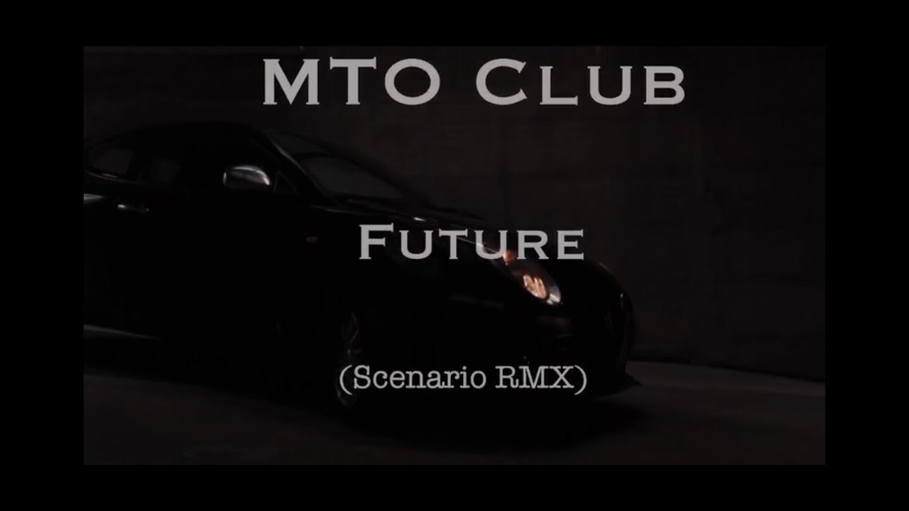 MTO Club - Future (Scenario RMX) - YouTube