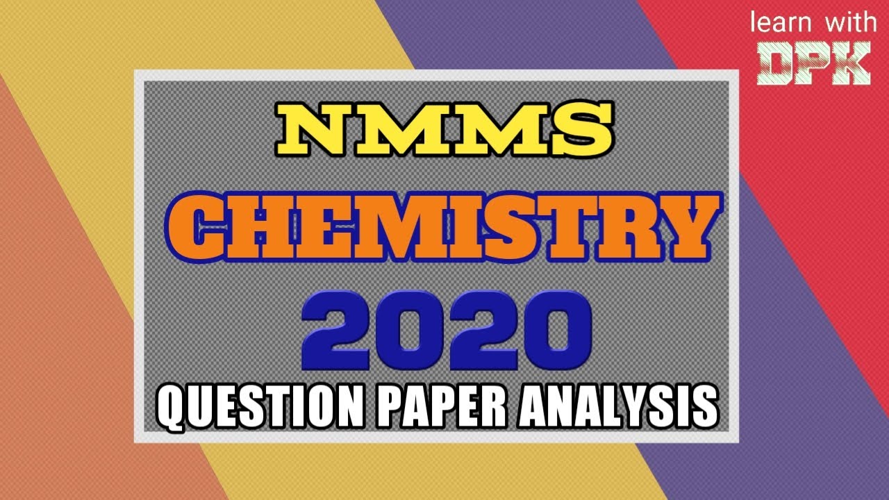 NMMS2020 | CHEMISTRY | QUESTION & ANSWER | QUESTION PAPER ANALYSIS ...