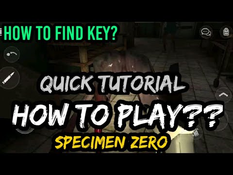 Quick Tutorial | How to Play Specimen zero | How to find key In ...