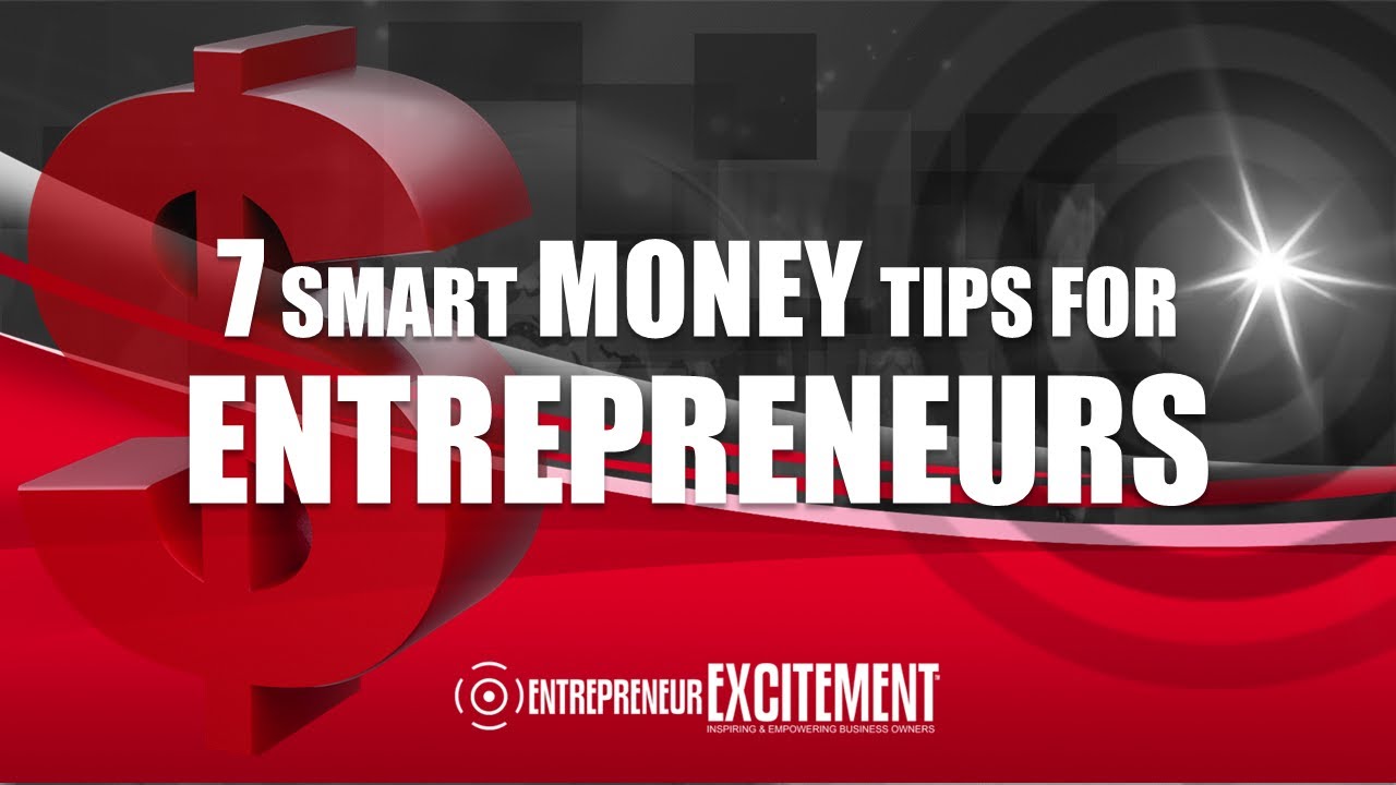 7 Smart Money Tips For Entrepreneurs - YouTube