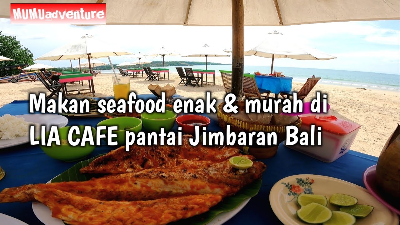 LIA CAFE JIMBARAN makan seafood di pantai tidak perlu mahal - YouTube