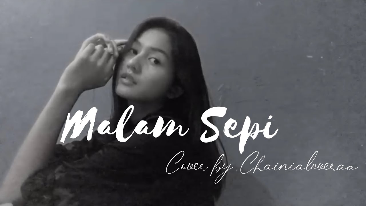 Malam Sepi - Yura Yunita / Cover by Chainialovera - YouTube
