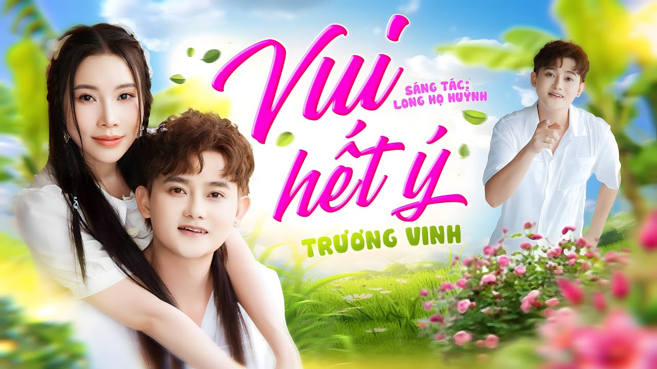 VUI HẾT Ý (MV OFFICIAL) - TRƯƠNG VINH | NHẠC TRẺ MIỀN TÂY HOT TREND ...