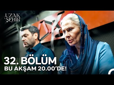 Uzak Şehir 32. Bölümü ile Bu Akşam 20.00'de!
