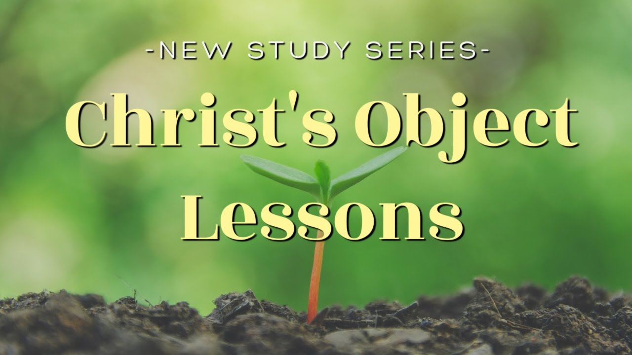 Christ's Object Lessons Series - Lesson 3: Entangled By Snares - YouTube