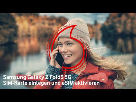 Samsung Galaxy Z Fold3 5G: Vodafone SIM-Karte einlegen und eSIM aktivieren