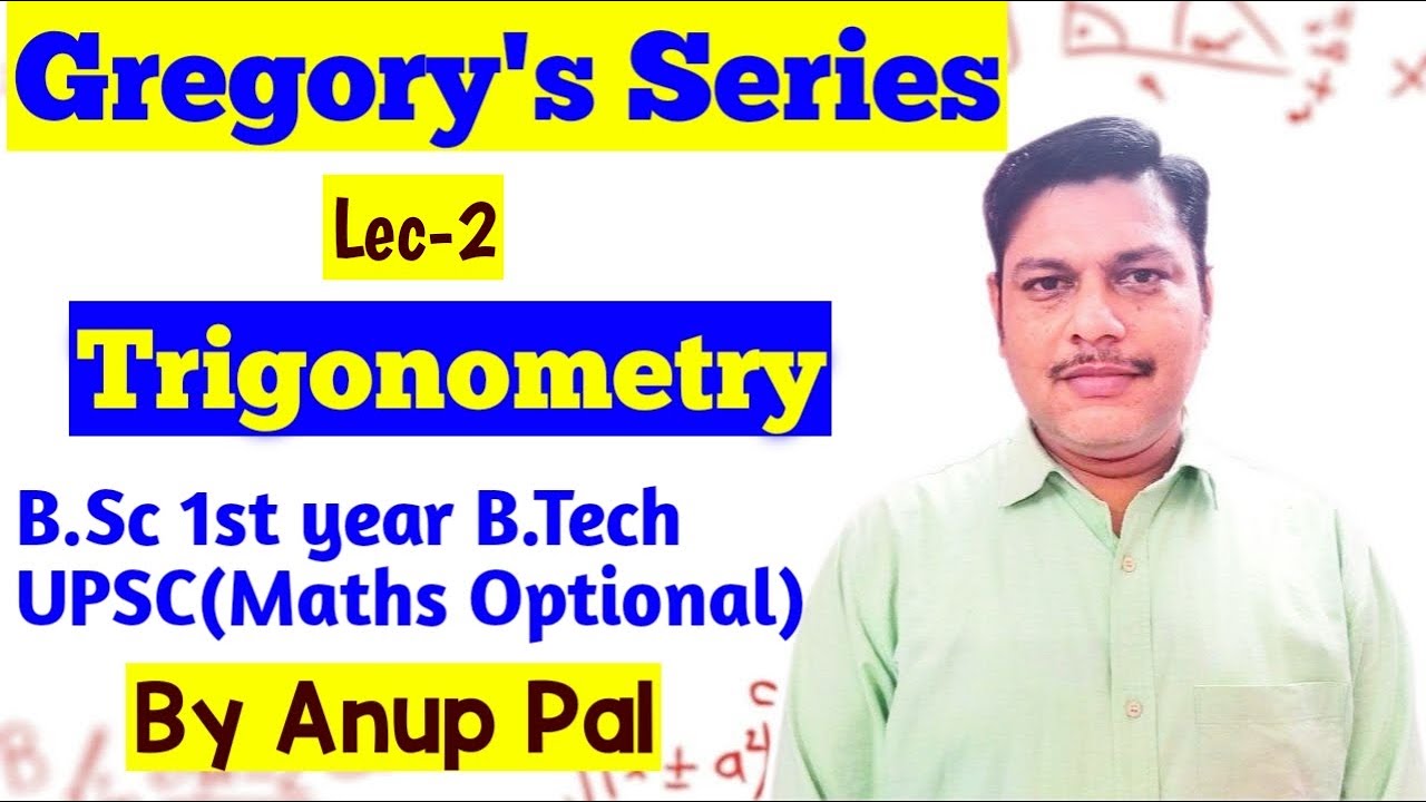 Gregory's Series | Lec-2 | Trigonometry | B.Sc 1st year B.Tech UPSC ...