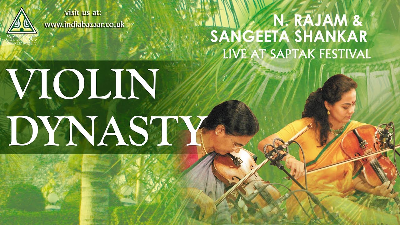 Violin Dynasty | N. Rajam & Sangeeta Shankar | Live at Saptak Festival ...