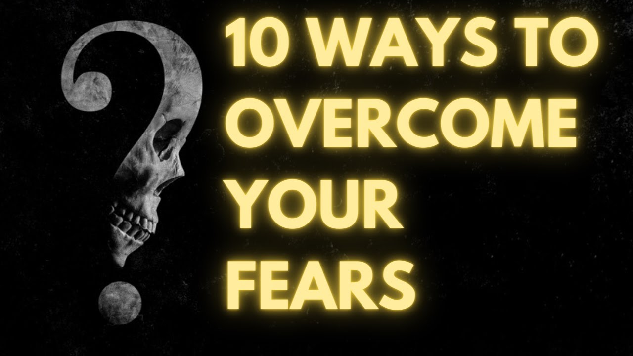 Unchain Yourself: Discover 10 Ways To Beat Fear! - YouTube