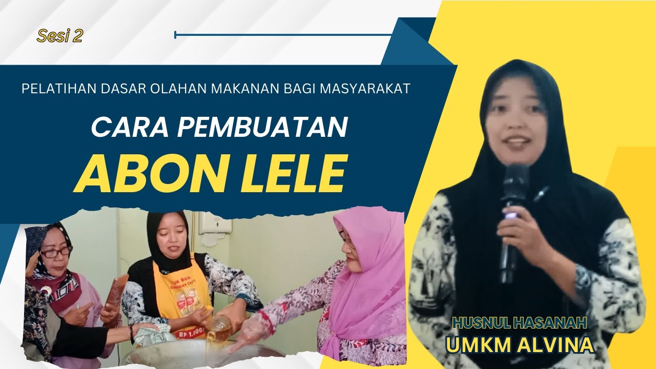 PEMBUATAN ABON LELE OLEH HUSNUL HASANAH - UMKM ALVINA JAYA KOTA ...