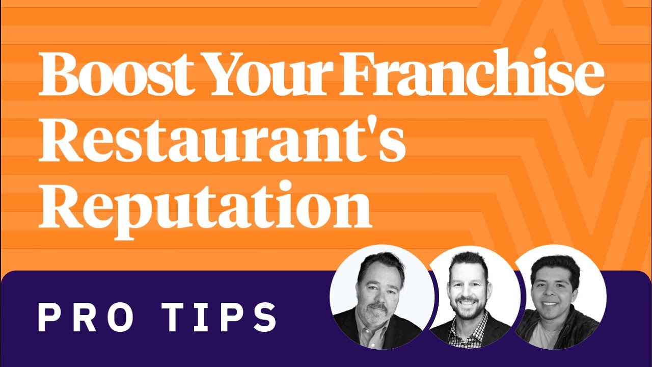 Boost Your Franchise Restaurant's Reputation: 3 Top Tips for Mastering ...