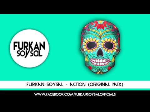 Furkan Soysal - Action (Original Mix)