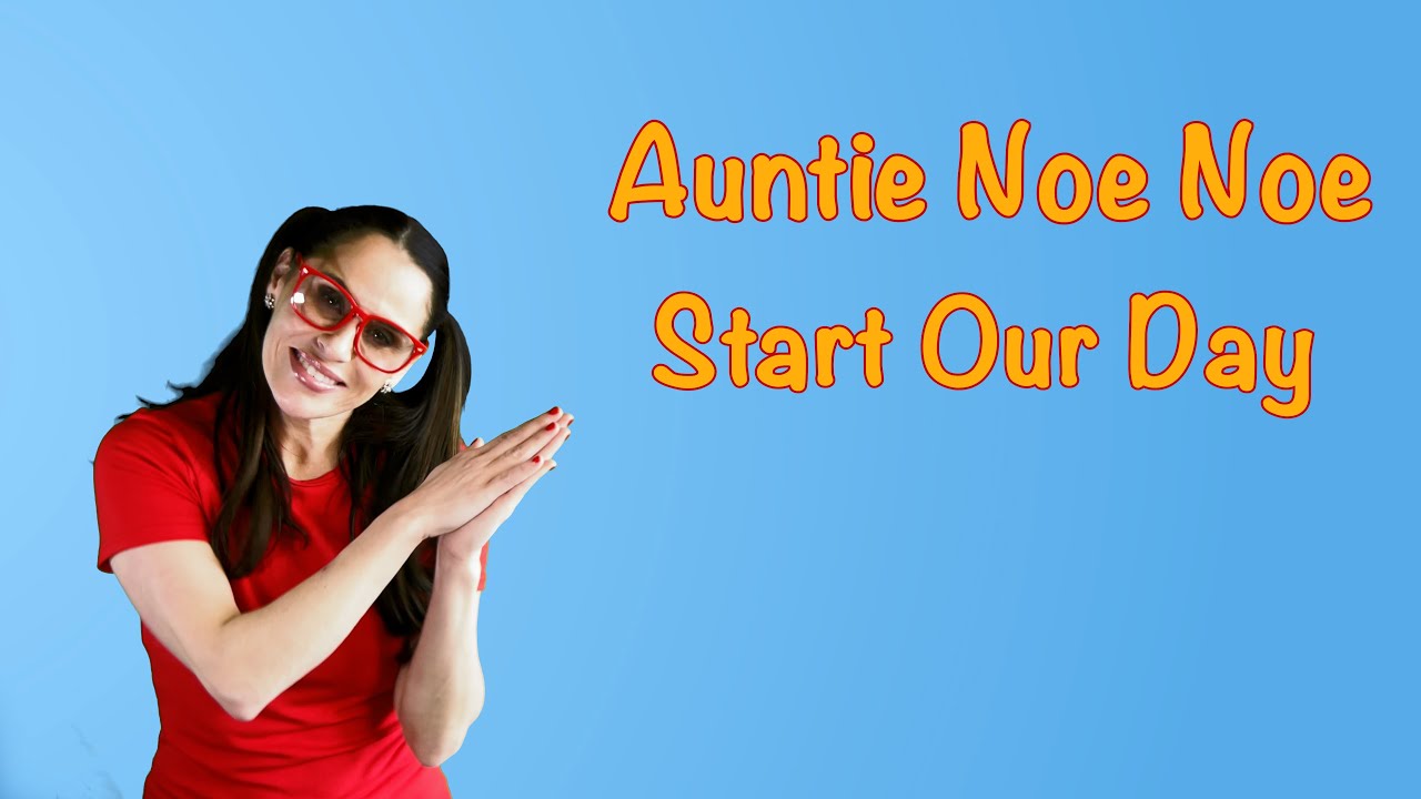Auntie Noe Noe - Start our Day | Dance Song for Kids & Toddlers - YouTube