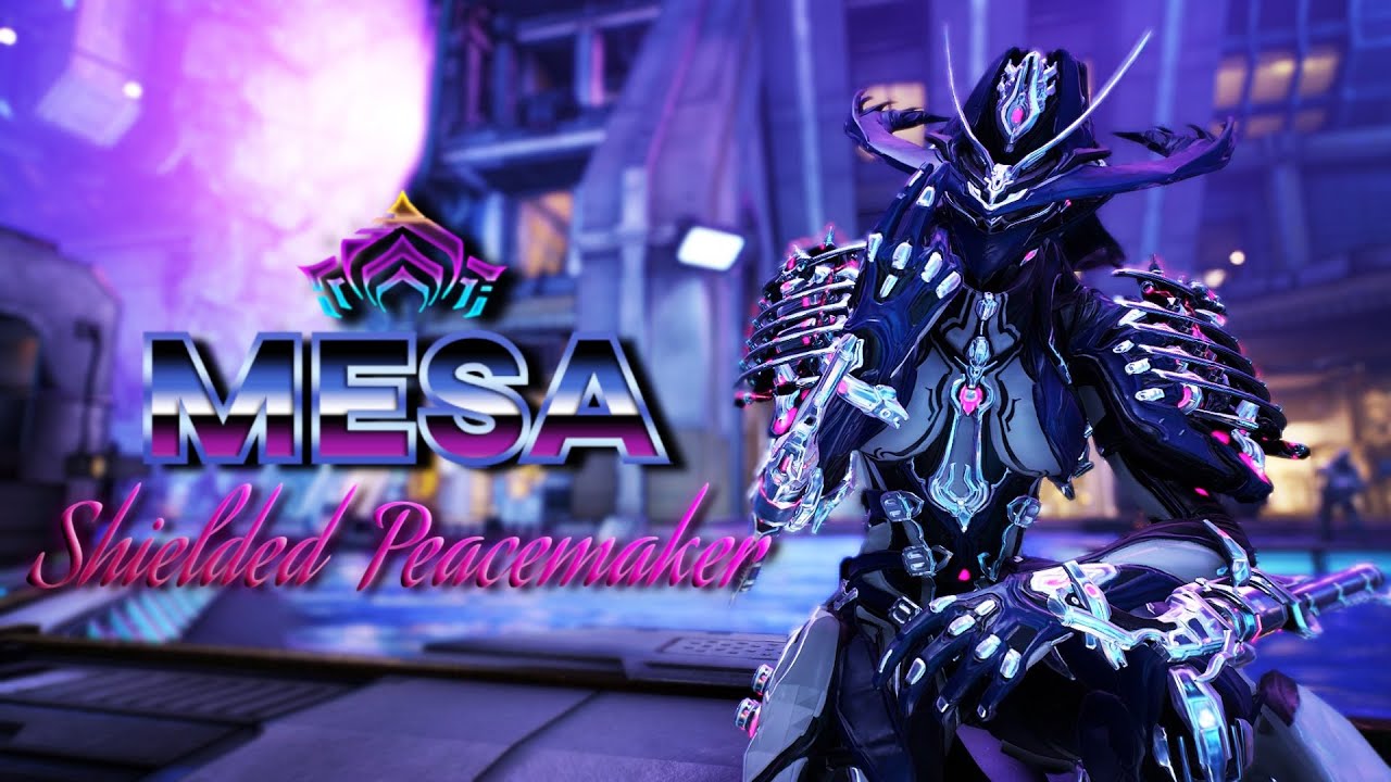 Warframe | Mesa [Prime] | Shielded Peacemaker Build - YouTube