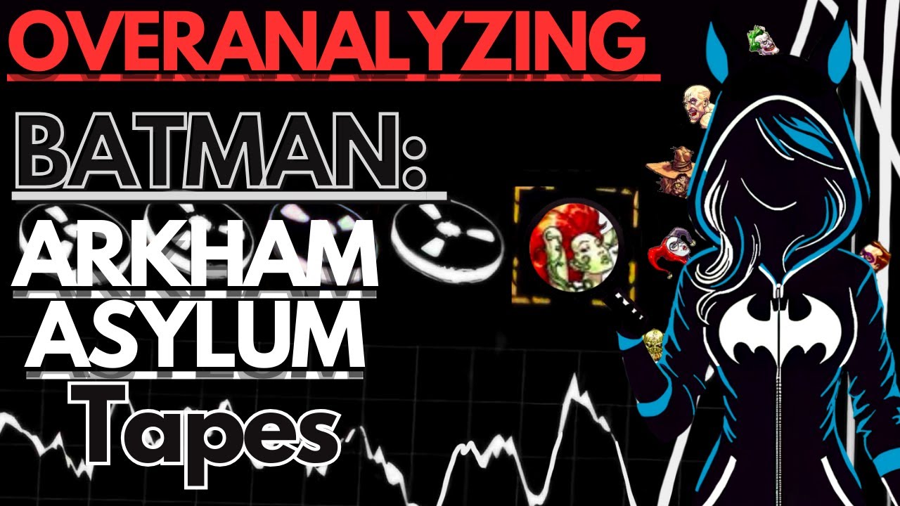 Overanalyzing Batman: Arkham Asylum Interview Tapes - YouTube
