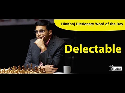 Meaning of Delectable in Hindi - HinKhoj Dictionary - YouTube