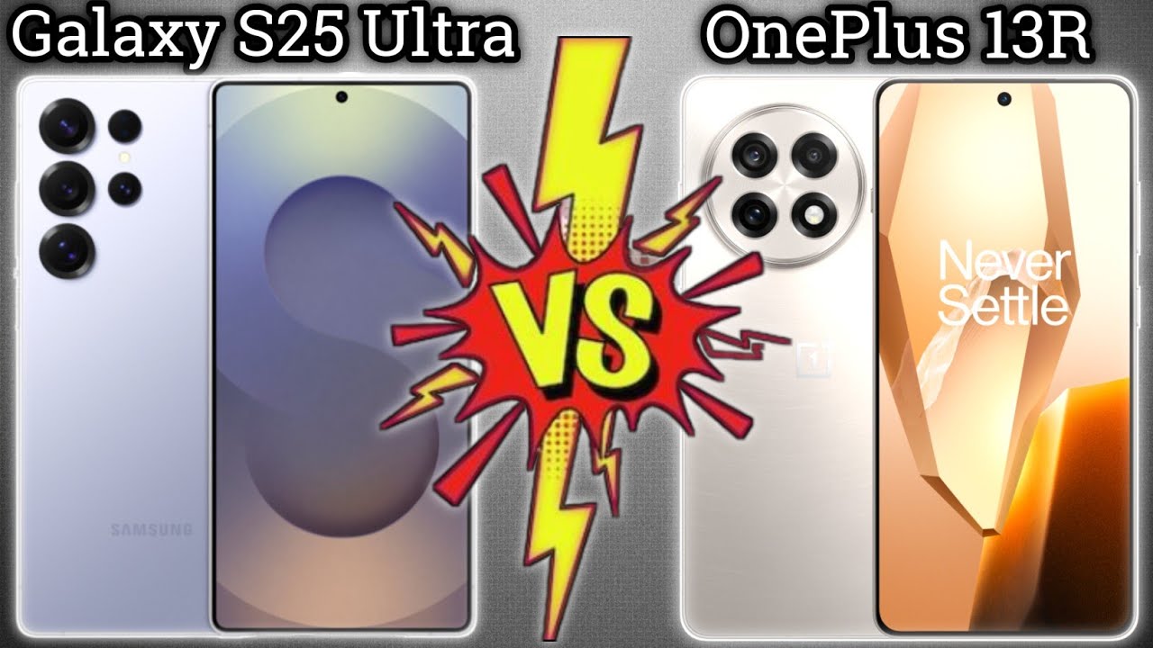 Galaxy s25 Ultra vs OnePlus 13R | Which One is Better? | Smartphone ...