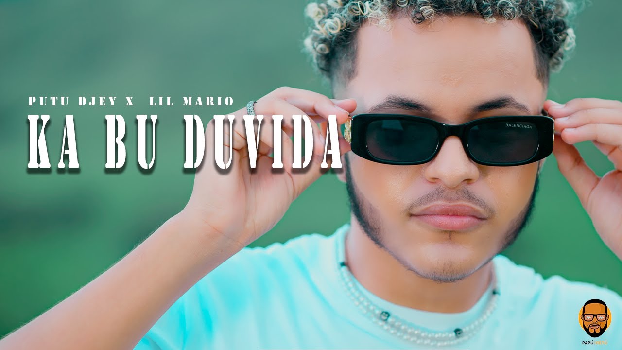 Putu Djey & Lil Mario "KA BU DUVIDA" - OFICIAL VIDEO - YouTube