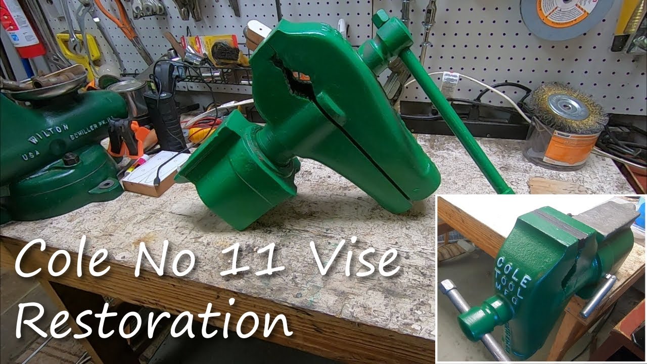 Cole No 11 Vise - Restoration - YouTube