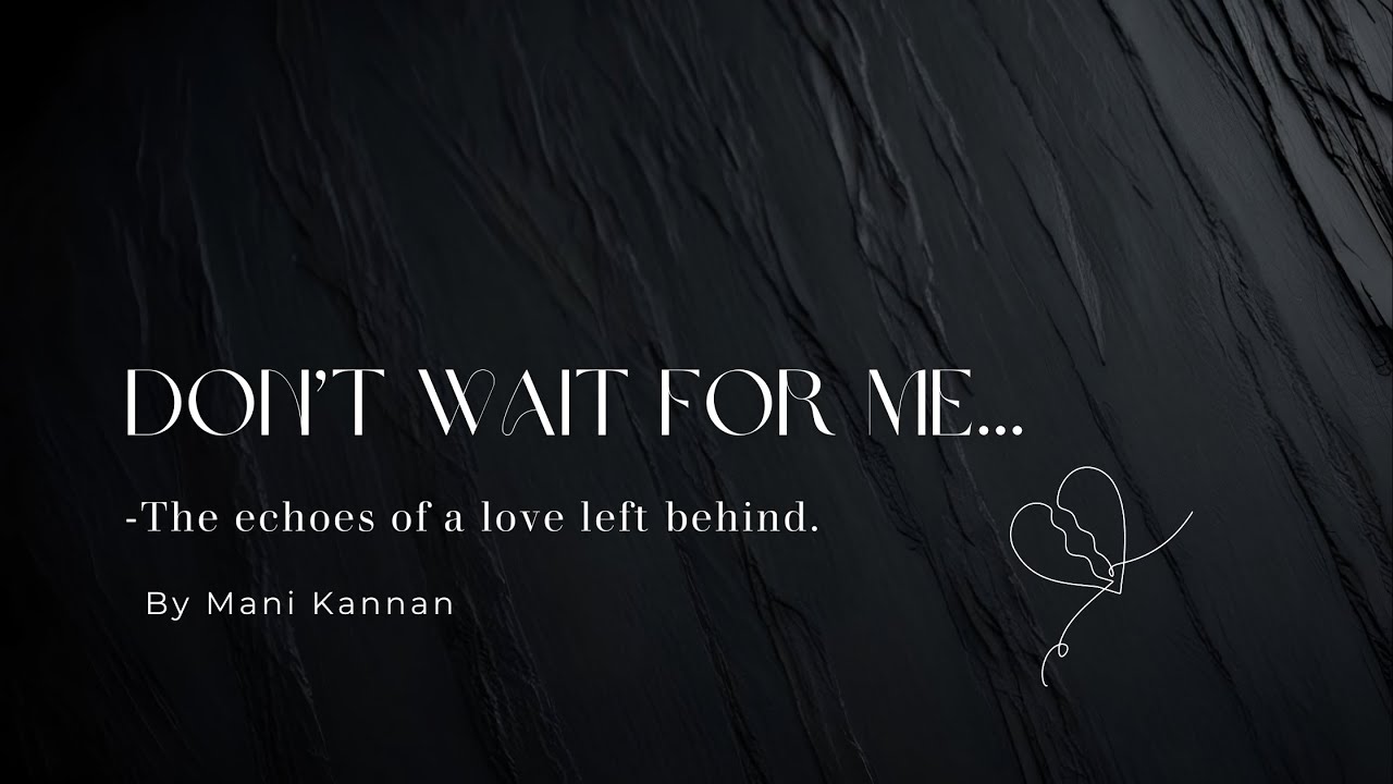Don't wait for me | The echoes of a love left behind | Song in Cart ...