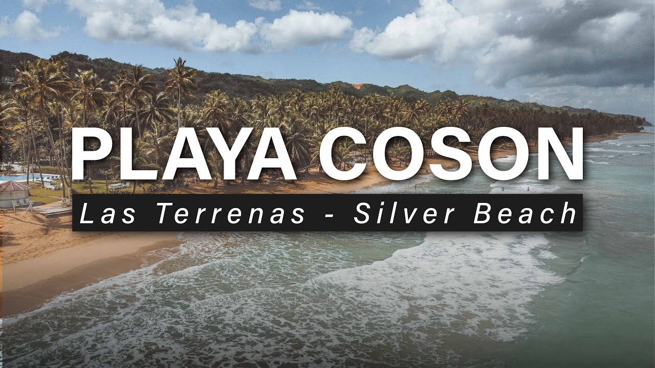 Playa Coson - Las Terrenas - Silver Beach - YouTube
