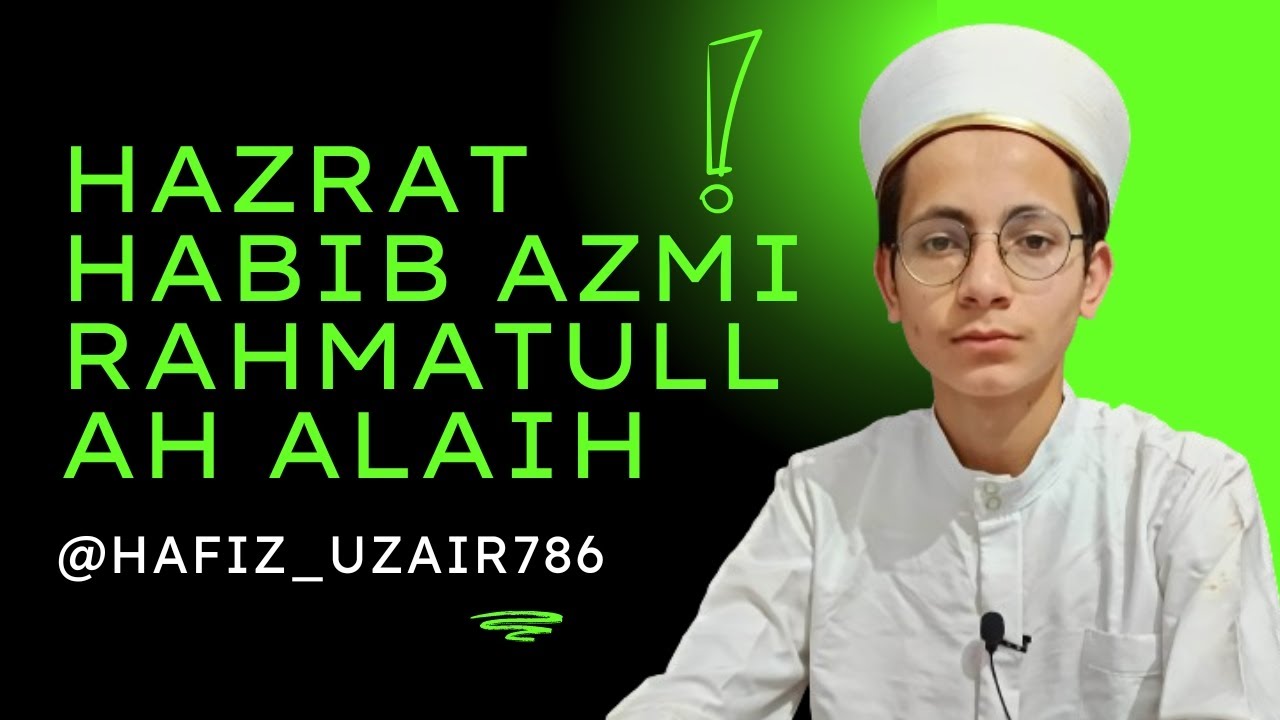 Hazrat Habib Azmi Rahmatullah alaih waqia😱 | @Hafiz_Uzair786 | # ...