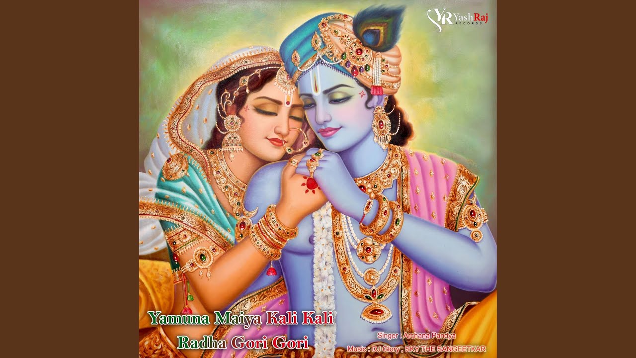 Yamuna Maiya Kali Kali Radha Gori Gori (feat. Archana Pandya) - YouTube