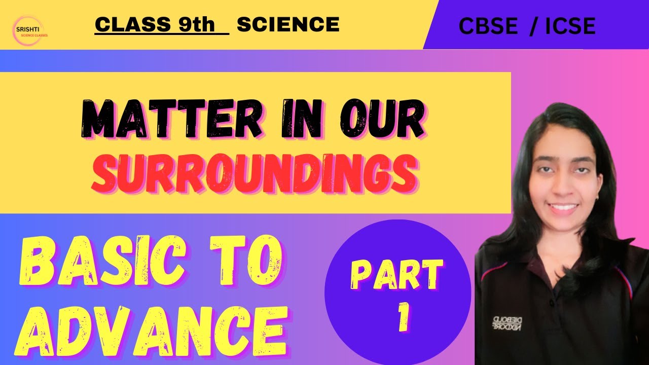Class 9th Matter in our surroundings (part 1) | Science chapter 1 ...