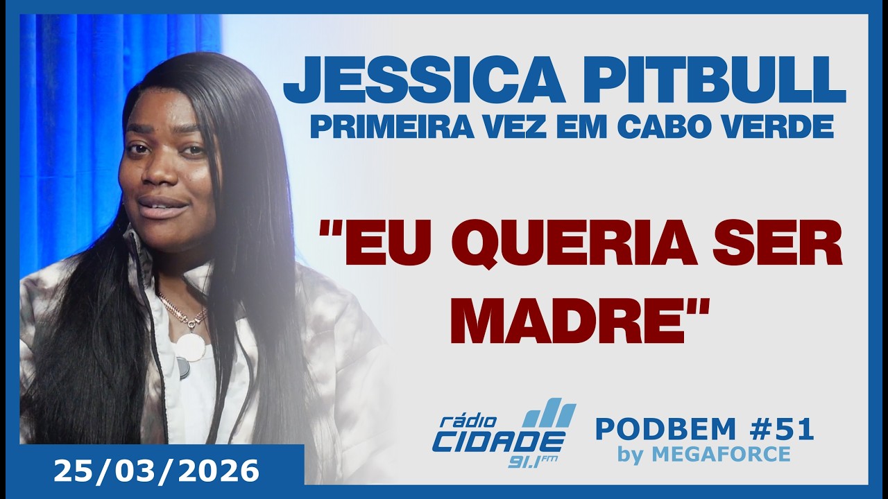 JESSICA PITBULL pela primeira em Cabo Verde - PODEM Nº 51 - YouTube