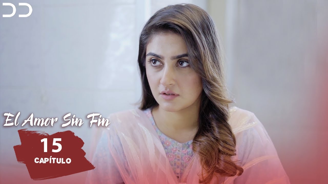 Amor sin fin | Capitulo 15 | Endless Love (AUDIO ESPAÑOL) | Novelas en ...
