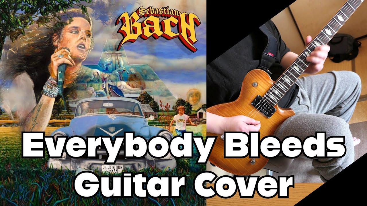 Sebastian Bach - Everybody Bleeds (Guitar Cover) - YouTube