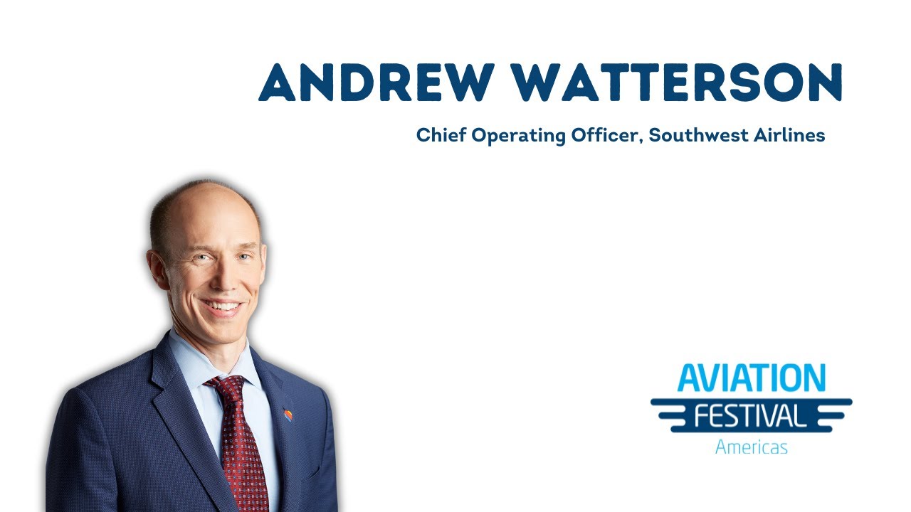 Andrew Watterson, Southwest Airlines' COO: Challenges, innovation, and ...