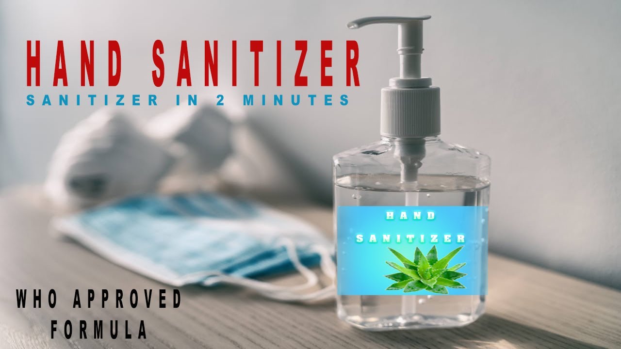 WHO Approved Hand Sanitizer Formula | How To Make Sanitizer At Home ...
