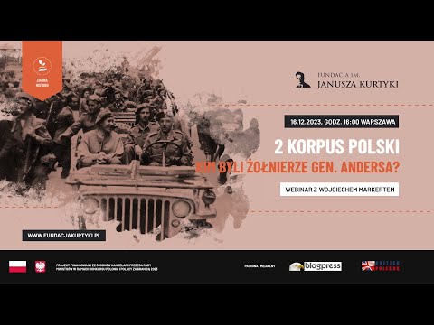 2 Korpus Polski. Kim Byli Żołnierze gen. Andersa?