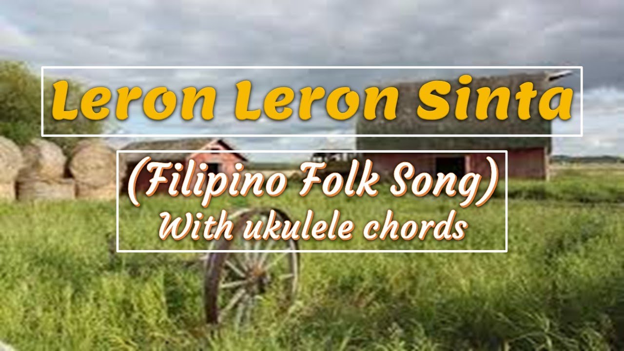 Leron Leron sinta (Filipino Folk Song) with ukulele lyrics and chords - YouTube