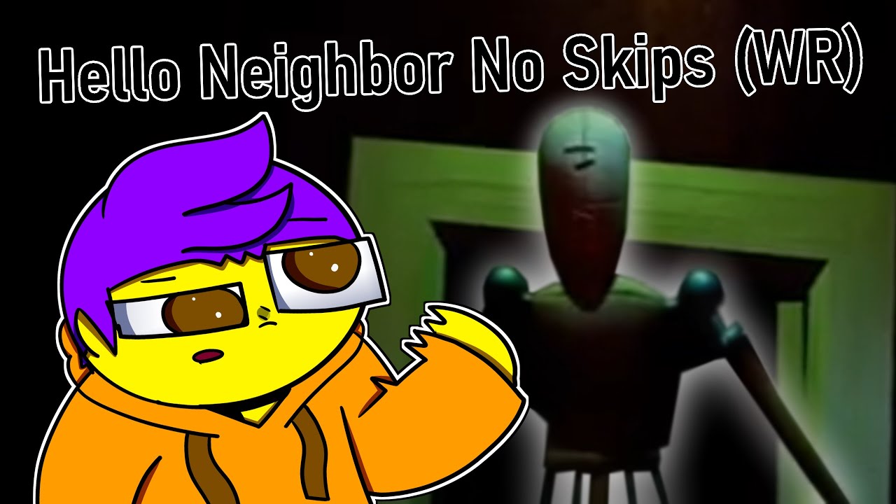 Hello Neighbor Speedrun No Skips World Record - YouTube